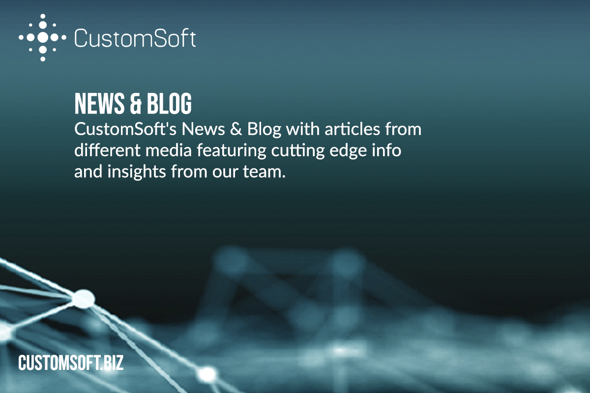 News & Blog - CustomSoft